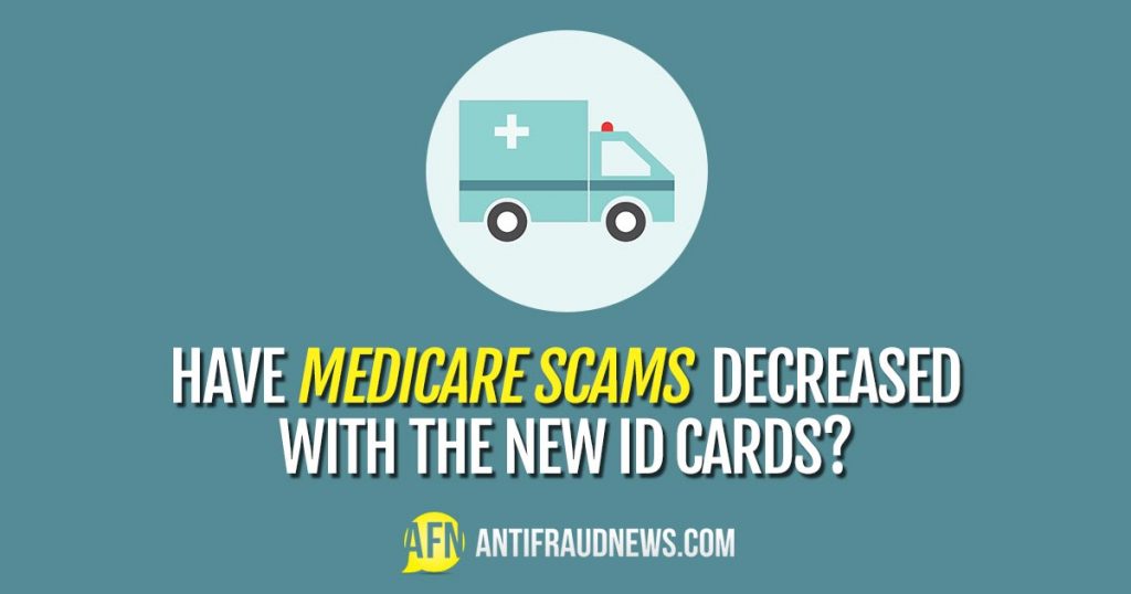 Have Medicare Scams Decreased With The New ID Cards?